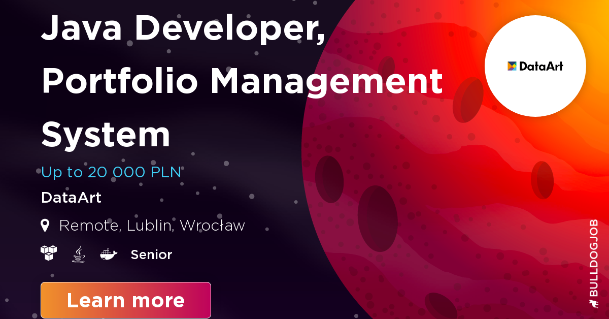 Java Developer, Portfolio Management System - Remote, Lublin, Wrocław ...